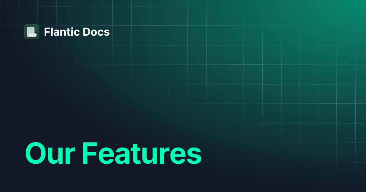 Our Features | Flantic Docs